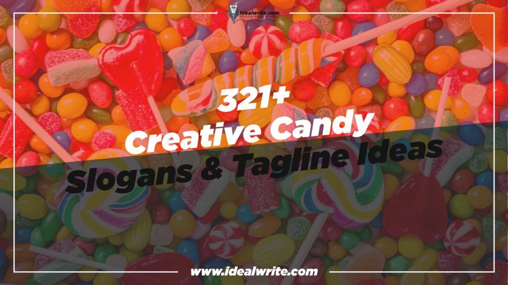 321 Catchy Candy Slogans Taglines Ideas To Attract Children Idealwrite 321-catchy-candy-slogans-taglines-ideas-to-attract-children-idealwrite