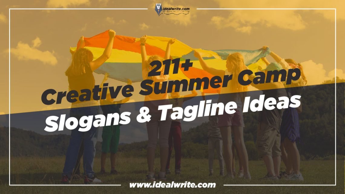 211 Attractive Summer Camp Slogans Taglines Ideas Idealwrite 211-attractive-summer-camp-slogans-taglines-ideas-idealwrite