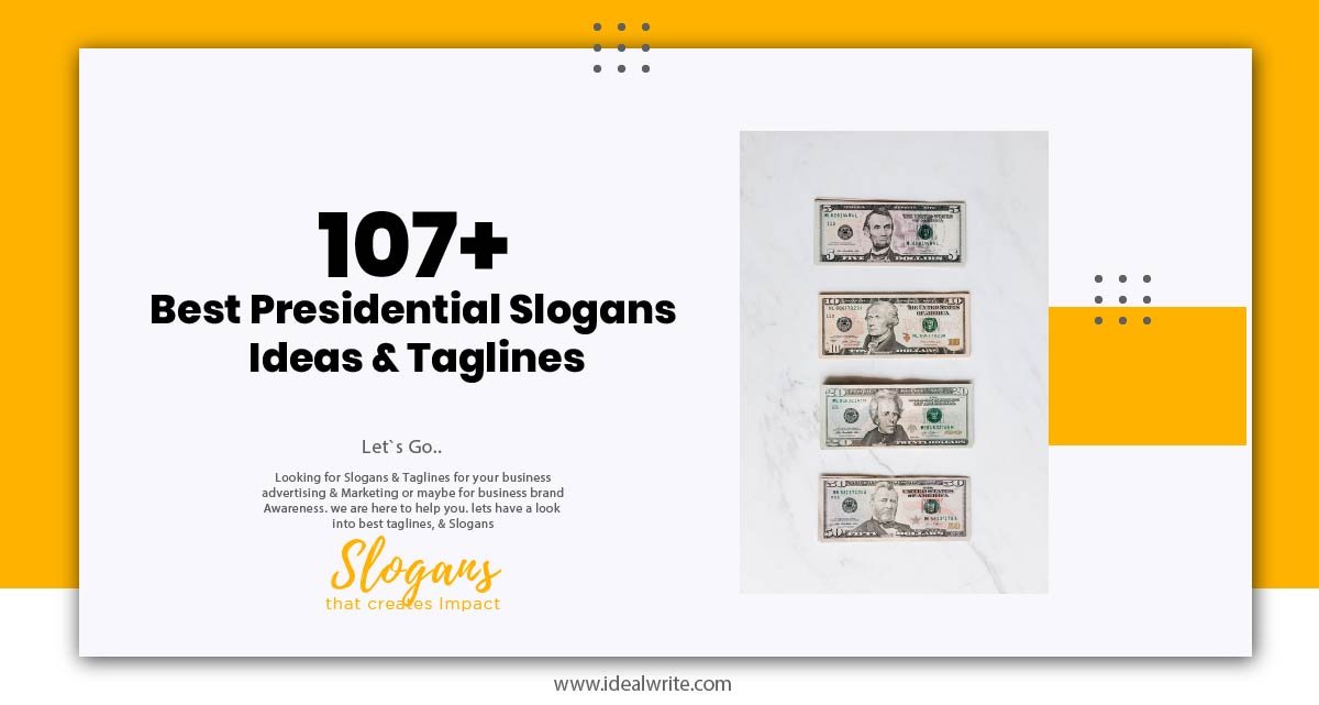 113 Best Presidential Slogans Ideas Taglines Idealwrite 113-best-presidential-slogans-ideas-taglines-idealwrite
