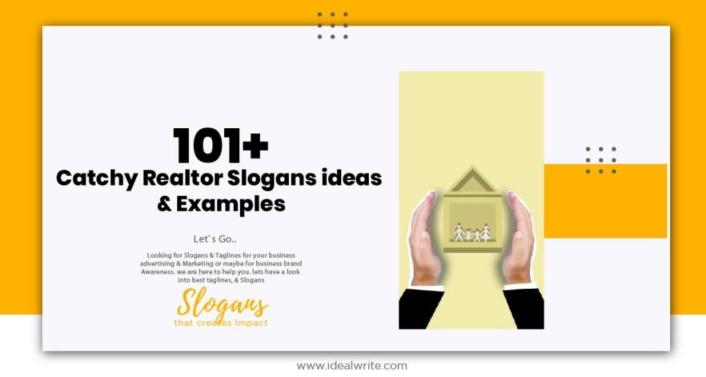 101 Catchy Realtor Slogans Ideas Examples Idealwrite 101-catchy-realtor-slogans-ideas-examples-idealwrite