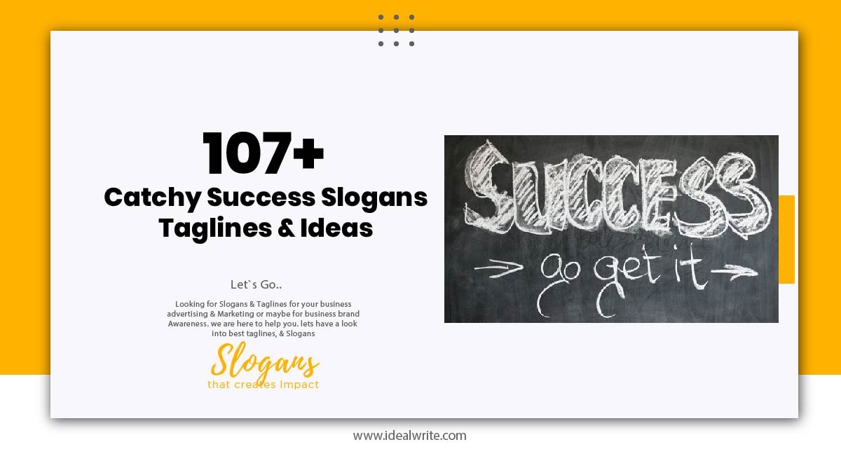 107 Catchy Success Slogans Taglines Ideas Idealwrite 107-catchy-success-slogans-taglines-ideas-idealwrite